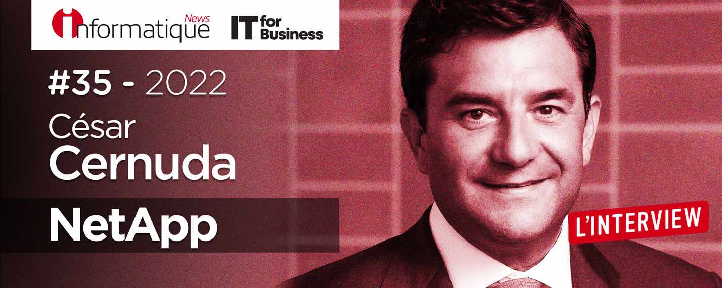 30 ans de NetApp : Entretien avec son président César Cernuda