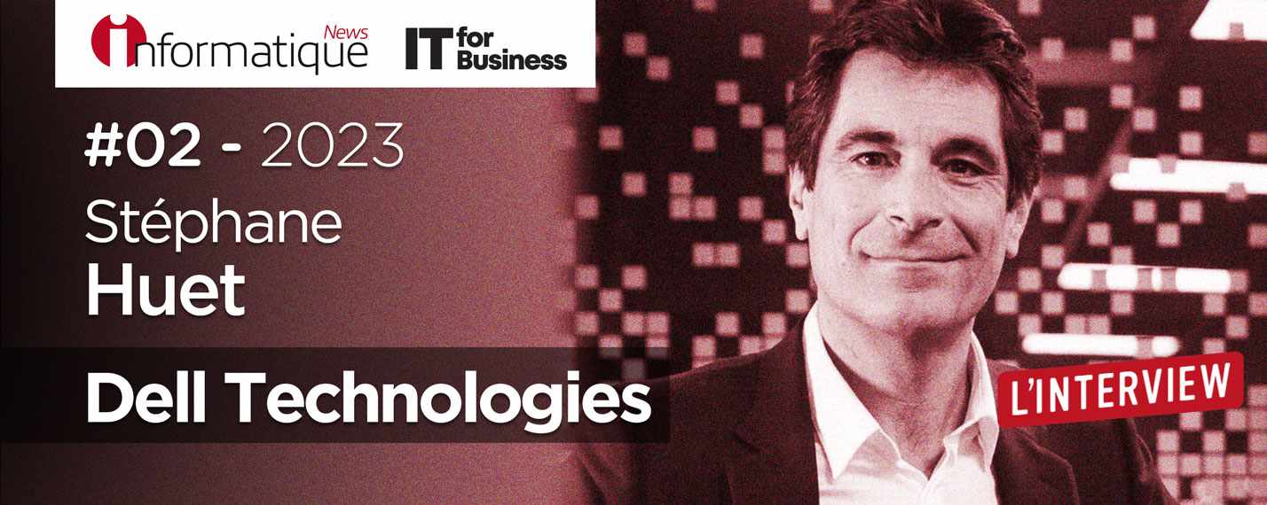 Stéphane Huet, PDG de Dell Technologies, est notre invité