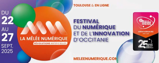 Le Festival de la Mêlée Numérique 2025 à Toulouse